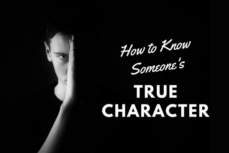 29 Ways To Know Someone's True Character & Personality