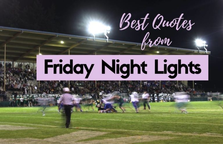 37 Best Friday Night Lights Quotes: Inspiration For All Occasions